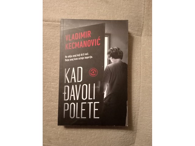Kad đavoli polete. Vladimir Kecmanović
