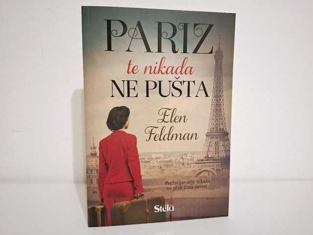 Pariz te nikada ne pušta - Elen Feldman NOVO