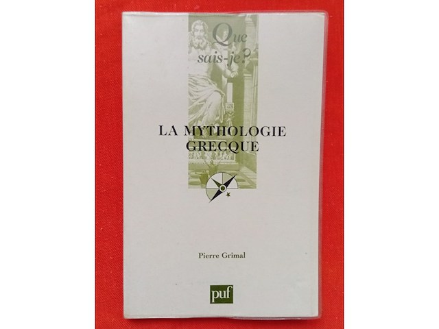 La mythologie grecque, Pierre Grimal