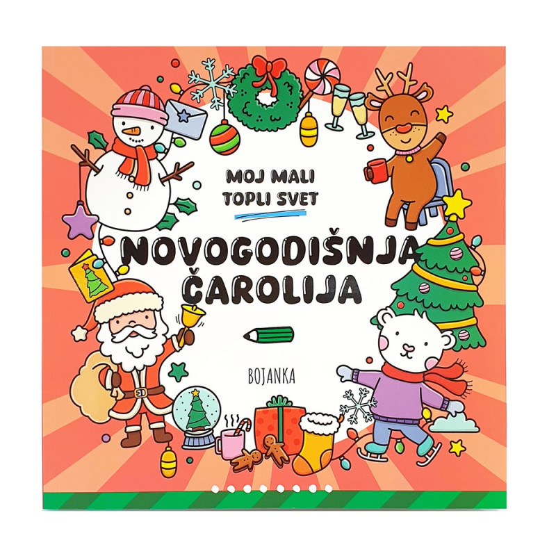 MOJ MALI TOPLI SVET NOVOGODISNJA ČAROLIJA