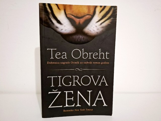 Tigrova žena  - Tea Obreht