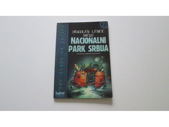 Nacionalni park Srbija, Dragoljub Ljubičić Mićko
