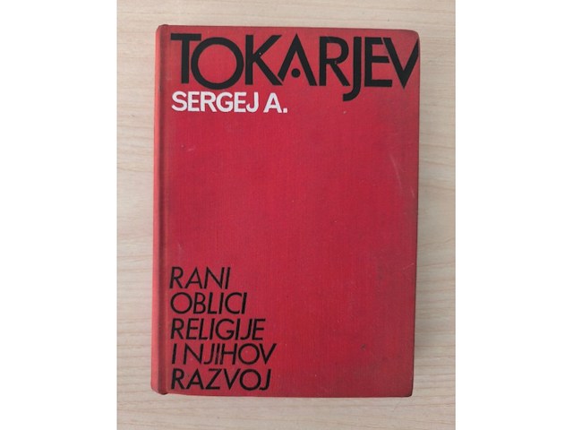 Tokarjev - Rani oblici religije i njihov razvoj