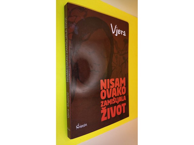 Nisam ovako zamišljala život - Vjera Mujović