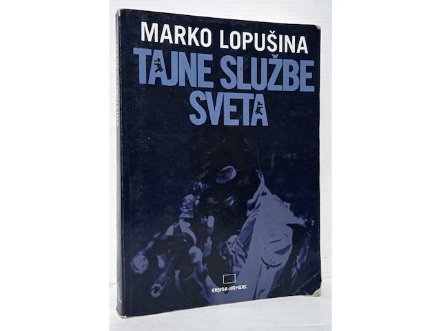 Tajne vojne službe sveta - Marko Lopušina