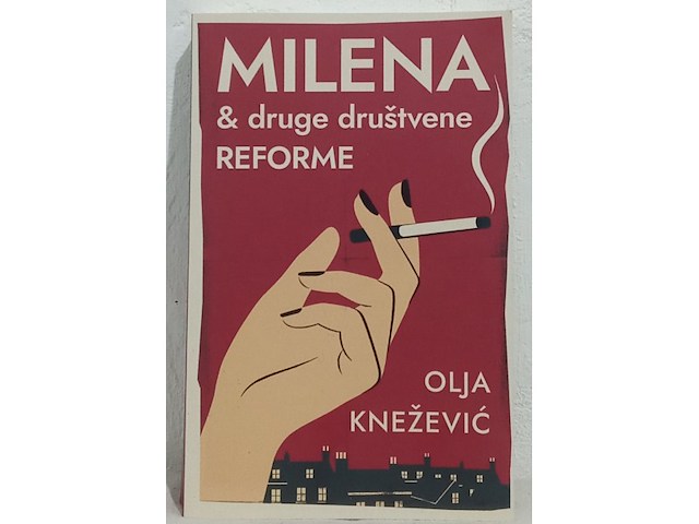 MILENA I DRUGE DRUSTVENE REFORME - OLJA KNEZEVIC