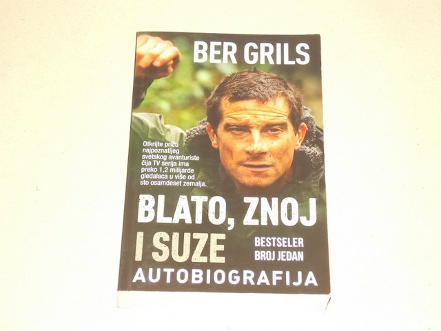 Ber Grils - Blato, znoj i suze