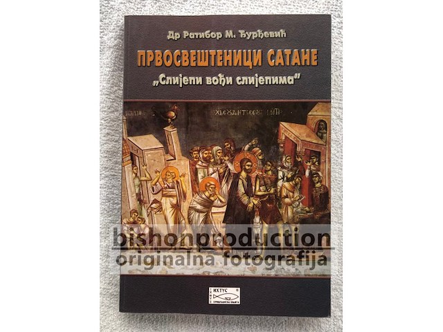 Prvosveštenici satane - Ratibor M. Đurđević