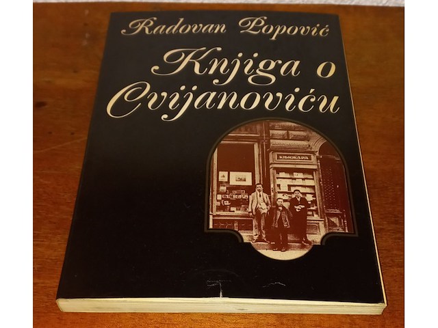 Radovan Popović: `Knjiga o Cvijanoviću`