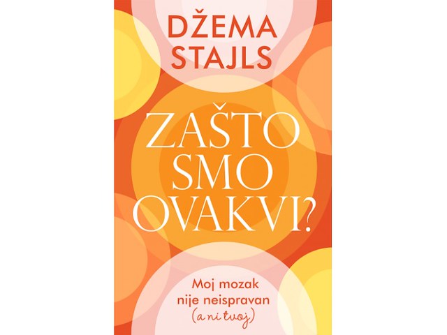 Zašto smo ovakvi?