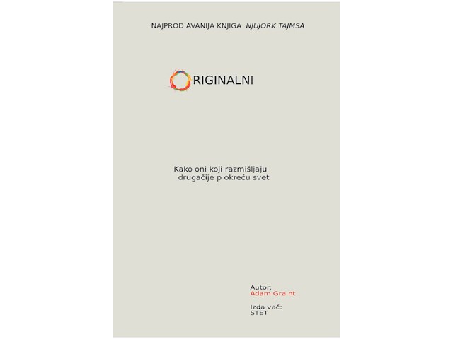 Originalni: Kako oni koji razmišljaju drugačije pokreću svet
