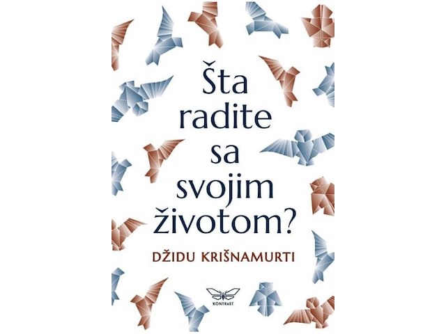 Šta radite sa svojim životom?