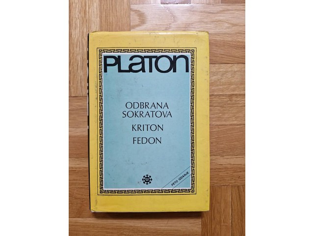 Odbrana Sokratova; Kriton; Fedon - Platon