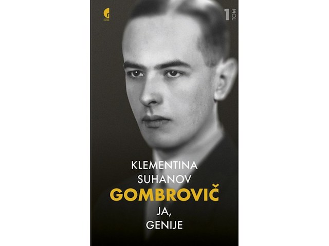 Gombrovič: Ja, genije, 1. tom