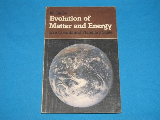 Evolution of Matter and Energy on a Cosmic and Planetar