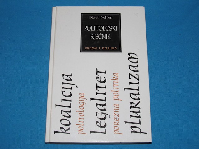 Politološki rječnik Država i politika Dieter Nohlen