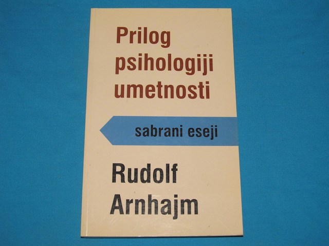 PRILOG PSIHOLOGIJI UMETNOSTI Rudolf Arnhajm