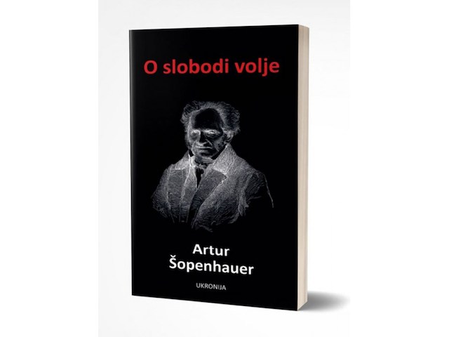 O SLOBODI VOLJE - Artur Šopenhauer