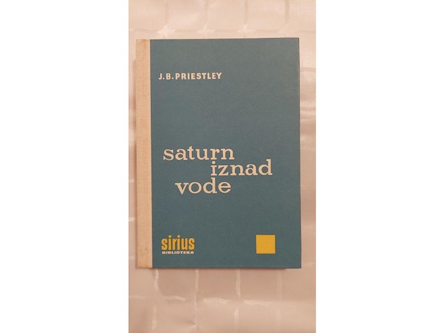 Saturn iznad vode - J. B. Pristli