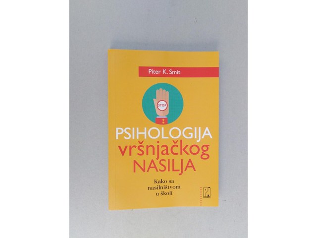 Psihologija vršnjačkog nasilja - Piter K. Smit