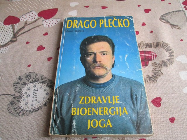 ZDRAVLJE, BIOENERGIJA, JOGA - Drago Plečko