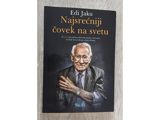 Najsrećniji čovek na svetu Edi Jaku