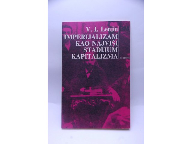 Imperijalizam kao najvisi stadijum kapitalizma - Lenjin