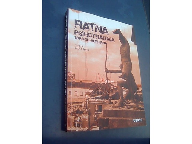 Ratna psihotrauma srpskih veterana -  Željko Špirić