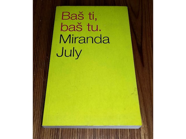 BAŠ TI, BAŠ TU - Miranda July