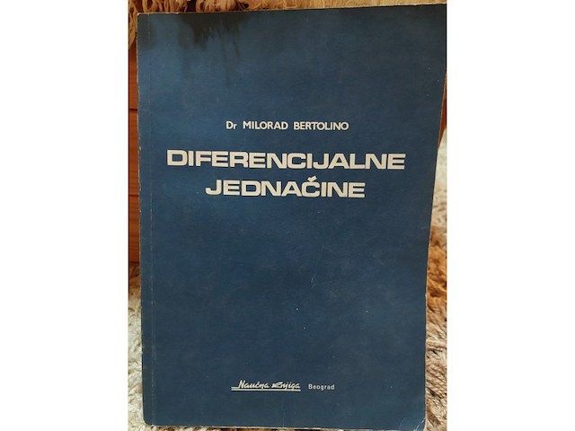 Diferencijalne jednačine- Dr Milorad Bertolino