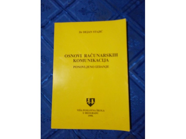 Dr DEJAN STAJIĆ: OSNOVI RAČUNARSKIH KOMUNIKACIJA