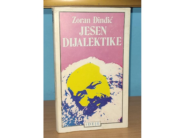 JESEN DIJALEKTIKE Zoran Đinđić