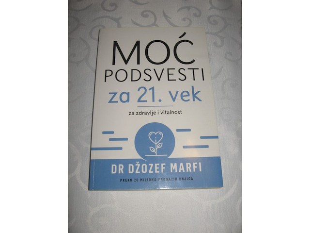 Moć podsvesti za 21. vek za zdravlje i vitalnost-Marfi