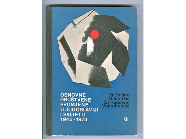 Osnovne društvene promjene u Jugoslaviji i svijetu nako