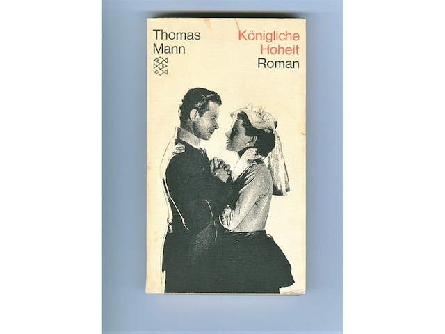 Thomas Mann - Königliche Hoheit