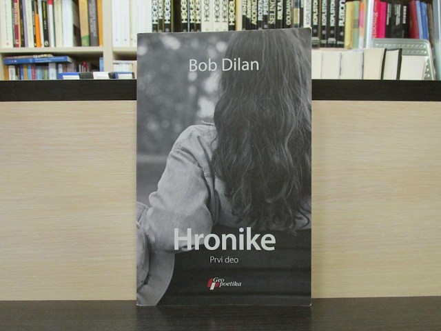 HRONIKE prvi deo - Bob Dilan