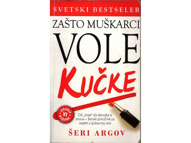 Šeri Argov - ZAŠTO MUŠKARCI VOLE KUČKE