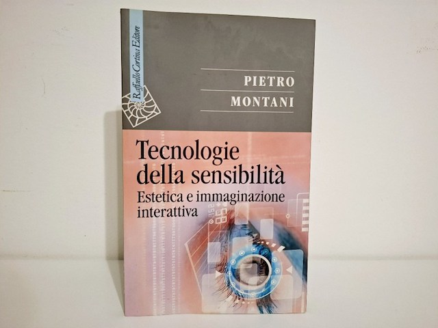 Tecnologie della sensibilita - Pietro Montani