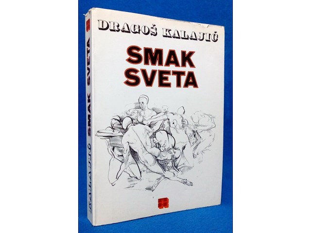 Smak sveta - Dragoš Kalajić