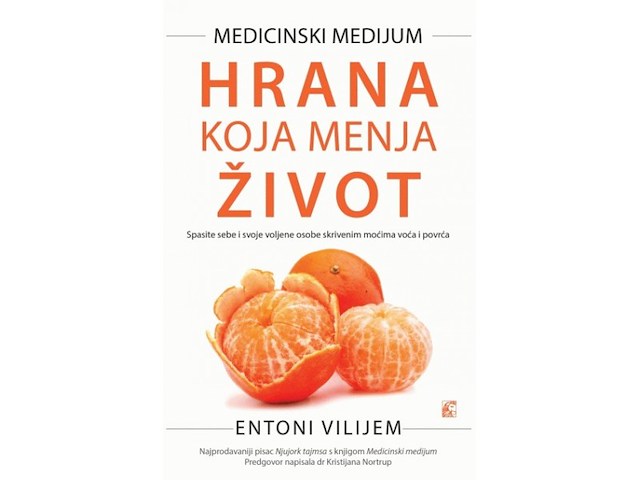 Hrana koja menja život - Entoni Vilijem