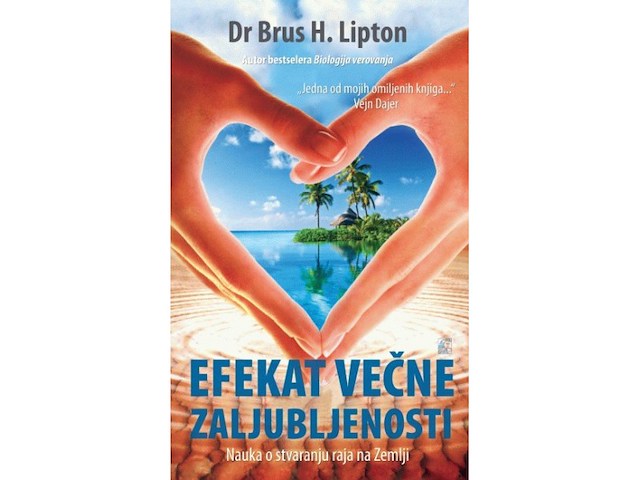 Efekat večne zaljubljenosti - Brus H. Lipton