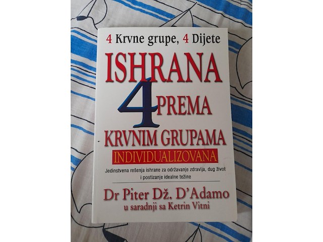 Ishrana prema krvnim grupama - Dr Piter Dz. D` Adamo