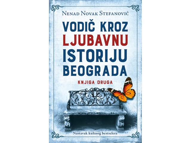 Vodič kroz ljubavnu istoriju Beograda  knjiga druga