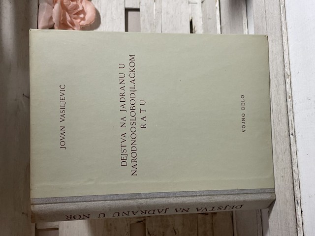 DEJSTVA NA JADRANU U NARODNOOSLOBODILAČKOM RATU