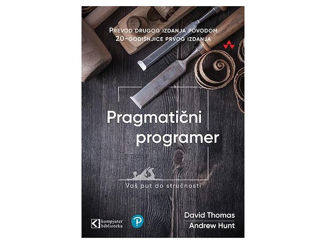 Pragmatični programer: vaš put do stručnosti