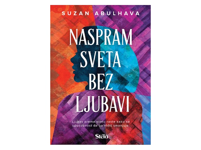 Naspram sveta bez ljubavi