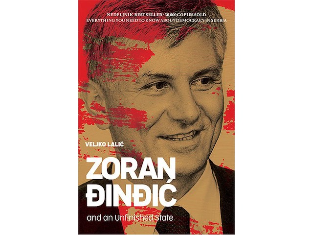 Zoran Đinđić and an Unfinished State