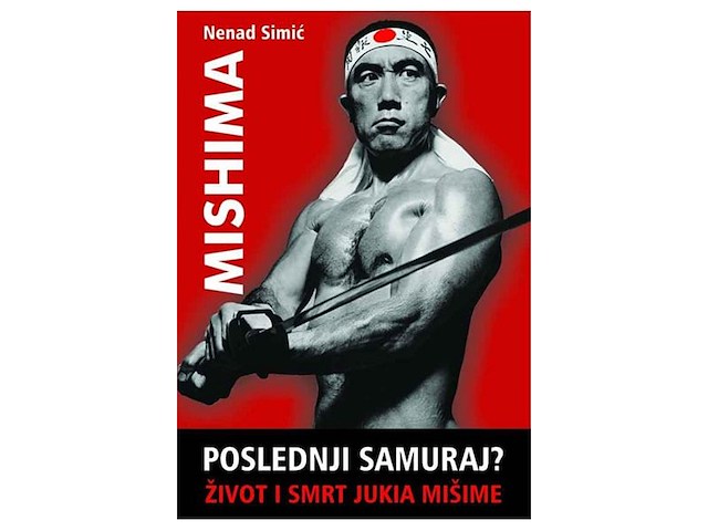 Mišima poslednji samuraj?