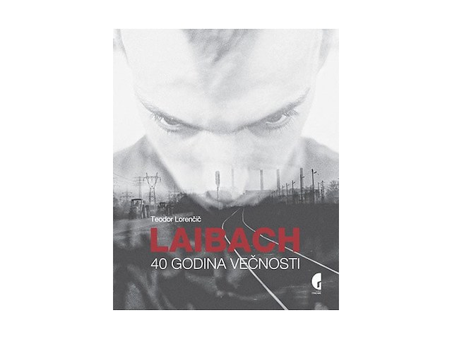 Laibach: 40 godina večnosti