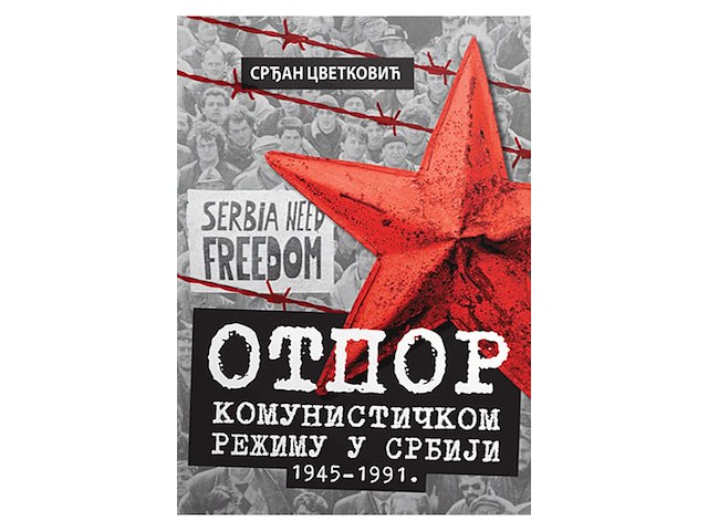 Otpor komunističkom režimu u Srbiji 1945-1991